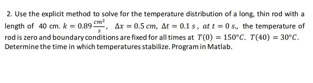Solved 2. Use the explicit method to solve for the | Chegg.com