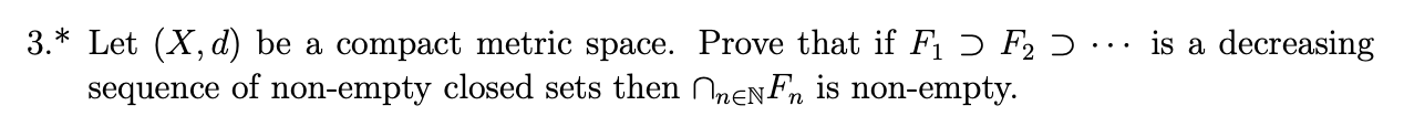 Solved 3.* Let (X, d) be a compact metric space. Prove that | Chegg.com