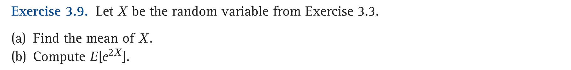 Solved Exercise 3.9. Let X be the random variable from | Chegg.com