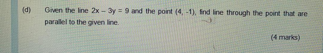 Solved Given the line 2x – 3y = 9 and the point (4, -1), | Chegg.com