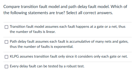 Solved Compare Transition Fault Model And Path Delay Fault 