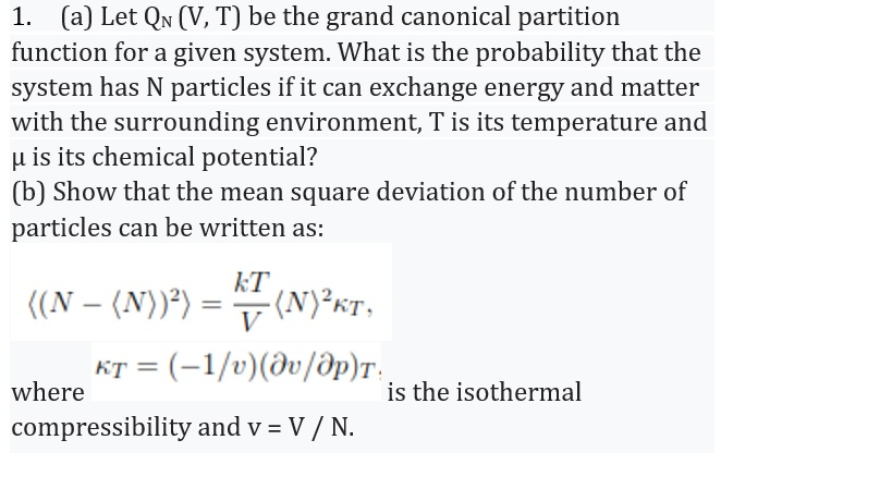Solved 1. (a) Let Qn (V, T) be the grand canonical partition | Chegg.com