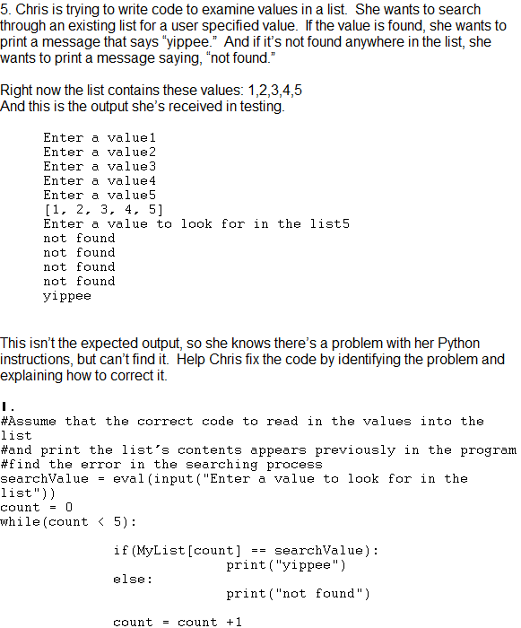 Solved 5. Chris is trying to write code to examine values in | Chegg.com