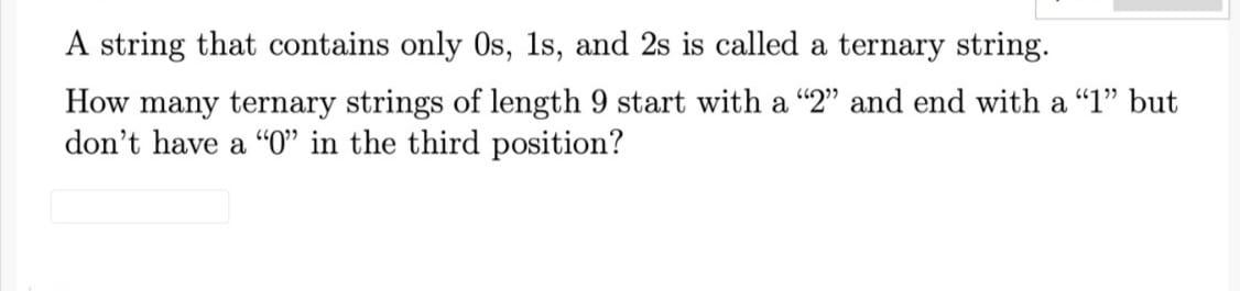 Solved A string that contains only Os, ls, and 2s is called | Chegg.com