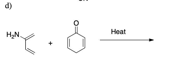 Solved d) Heat H2N. E + | Chegg.com