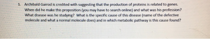 Solved 1. Archibald Garrod is credited with suggesting that | Chegg.com