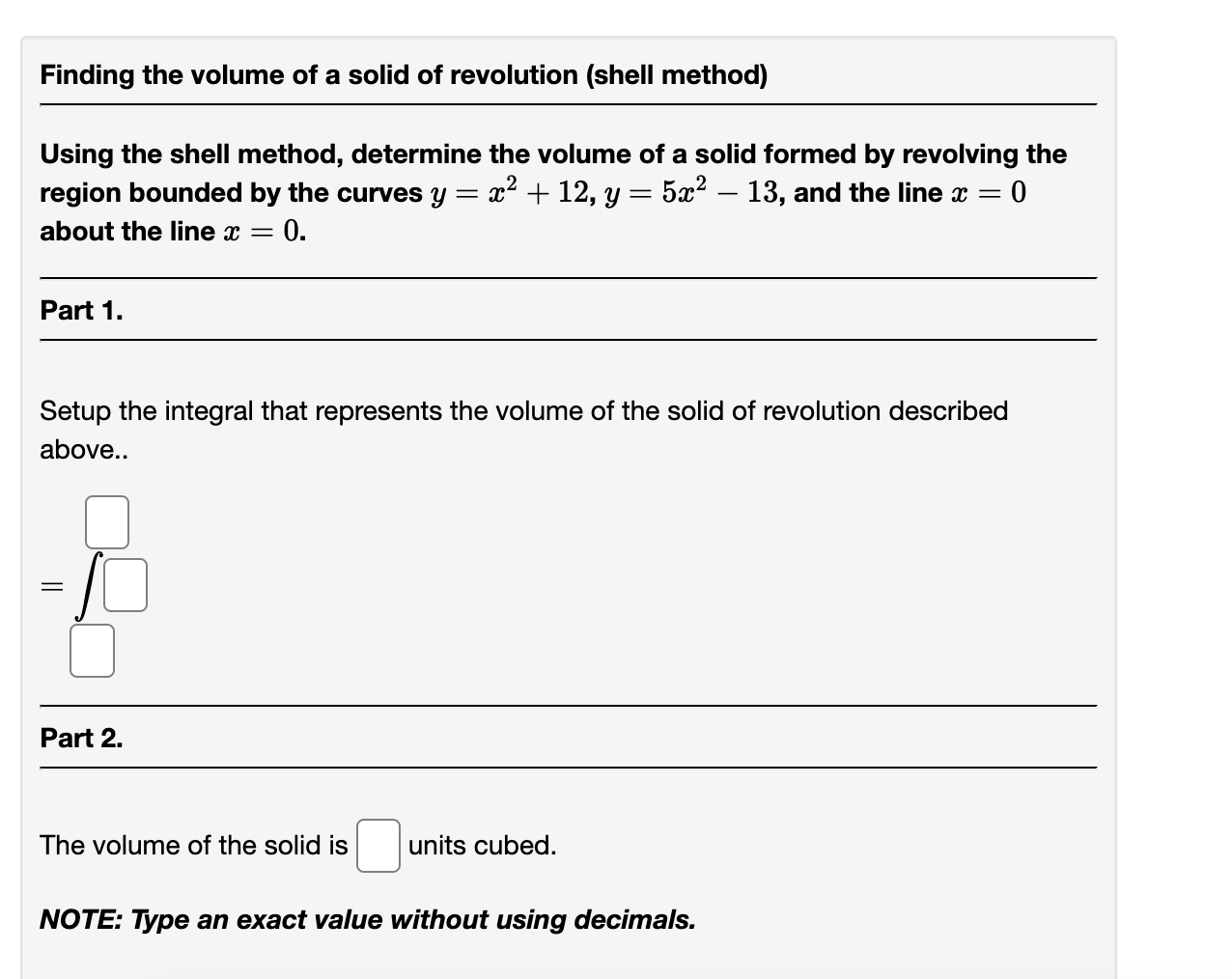 Solved Finding the volume of a solid of revolution (shell | Chegg.com