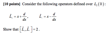 Solved [10 points] Consider the following operators defined | Chegg.com