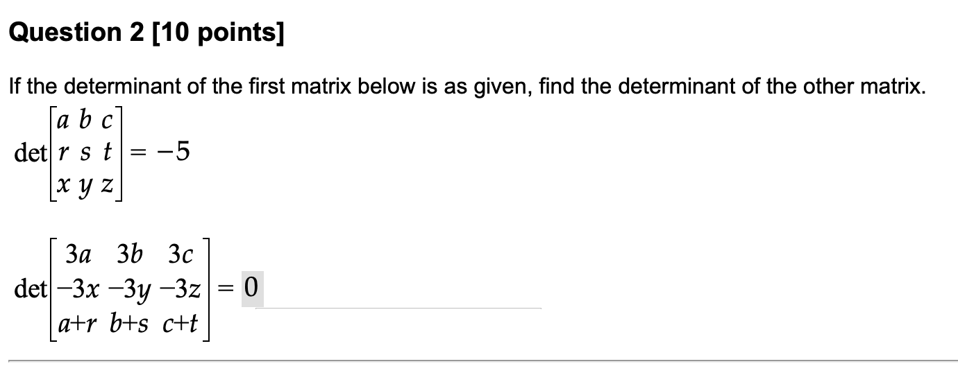 Solved Question 2 [10 points] If the determinant of the | Chegg.com