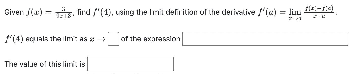 Solved Given f(x)=39x+3, ﻿find f'(4), ﻿using the limit | Chegg.com