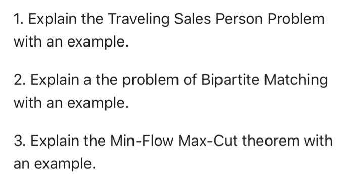 Solved 1. Explain the Traveling Sales Person Problem with an | Chegg.com