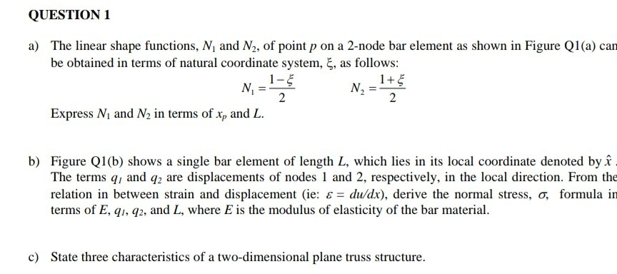 Solved QUESTION 1 The linear shape functions, N, and N2, of | Chegg.com