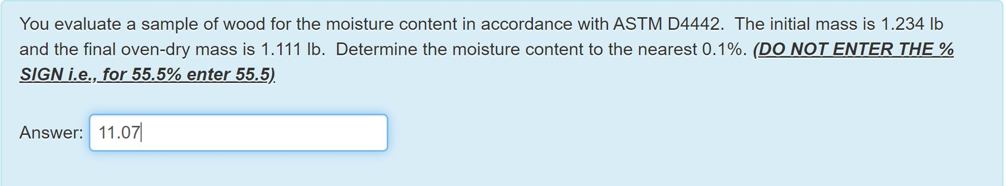 Solved You evaluate a sample of wood for the moisture | Chegg.com
