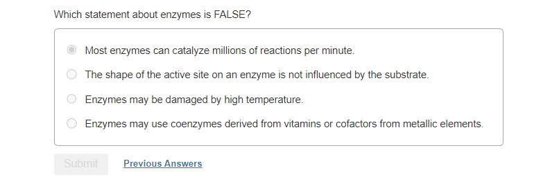 Solved Which statement about enzymes is FALSE? Most enzymes | Chegg.com