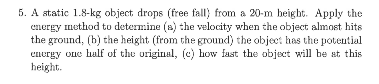 Solved 5. A static 1.8-kg object drops (free fall) from a | Chegg.com