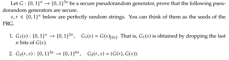 Let G: {0,1}" — {0,1}3n be a secure pseudorandom | Chegg.com