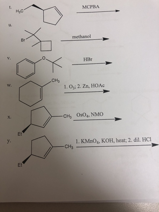 Solved t. MCPBA H3C u. methanol Br HBr CH3 w. 1.O3; 2. Zn, | Chegg.com
