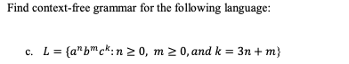 Solved Find context-free grammar for the following language: | Chegg.com