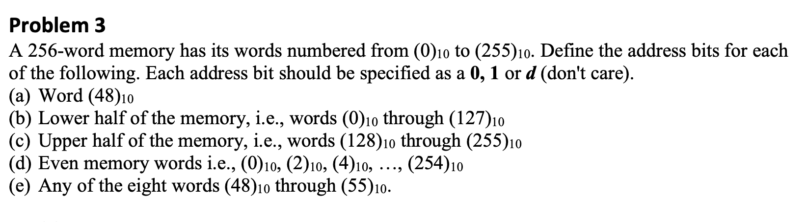 Problem 3 A 256-word memory has its words numbered | Chegg.com