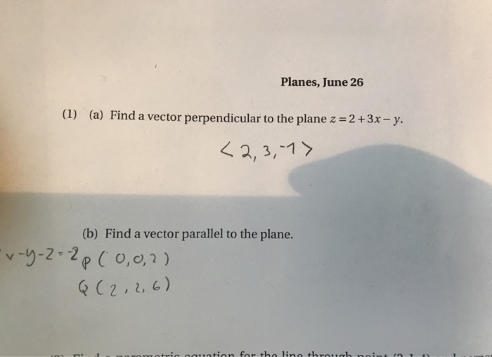 Solved Planes, June 26 (1) (a) Find a vector perpendicular | Chegg.com
