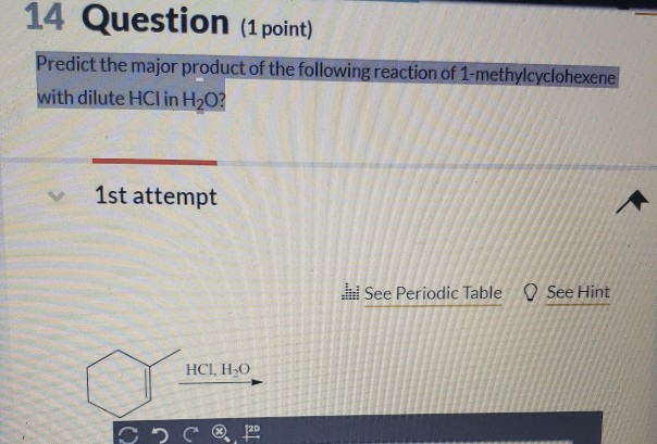 Solved 14 Question (1 point) Predict the major product of | Chegg.com Solved 14 Question (1 point) Predict the major product of | Chegg.com