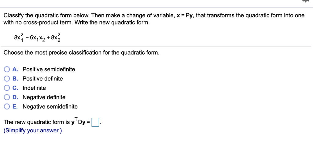 Solved Classify the quadratic form below. Then make a change | Chegg.com
