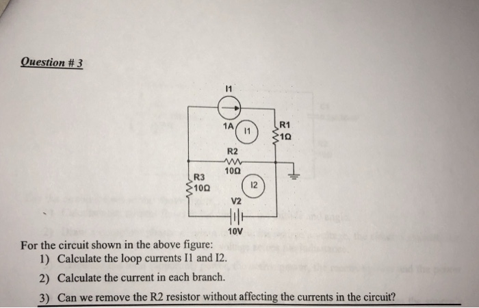 Solved uestion # 3 R1 10 1A R2 10Ω R3 10Ω 12 V2 10V For the | Chegg.com