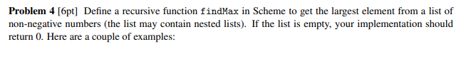 Solved Problem 4 6pt Define A Recursive Function Findmax 
