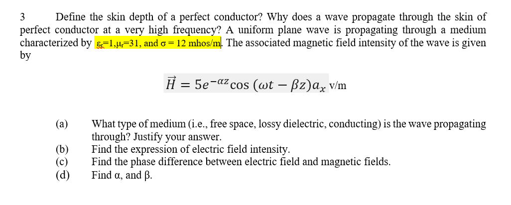 Solved 3 Define the skin depth of a perfect conductor? Why | Chegg.com