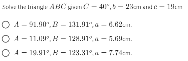 Solved Solve the triangle ABC given C=40∘,b=23 cm and c=19 | Chegg.com