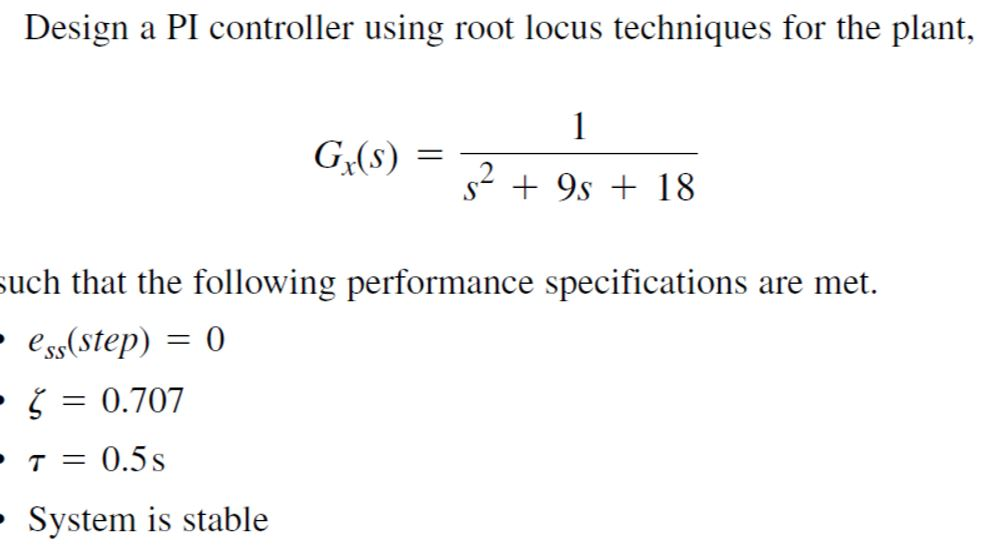 Solved Design a PI controller using root locus techniques | Chegg.com