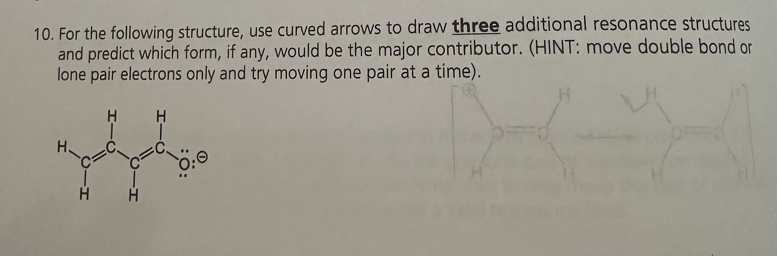 Solved For the following structure, use curved arrows to | Chegg.com