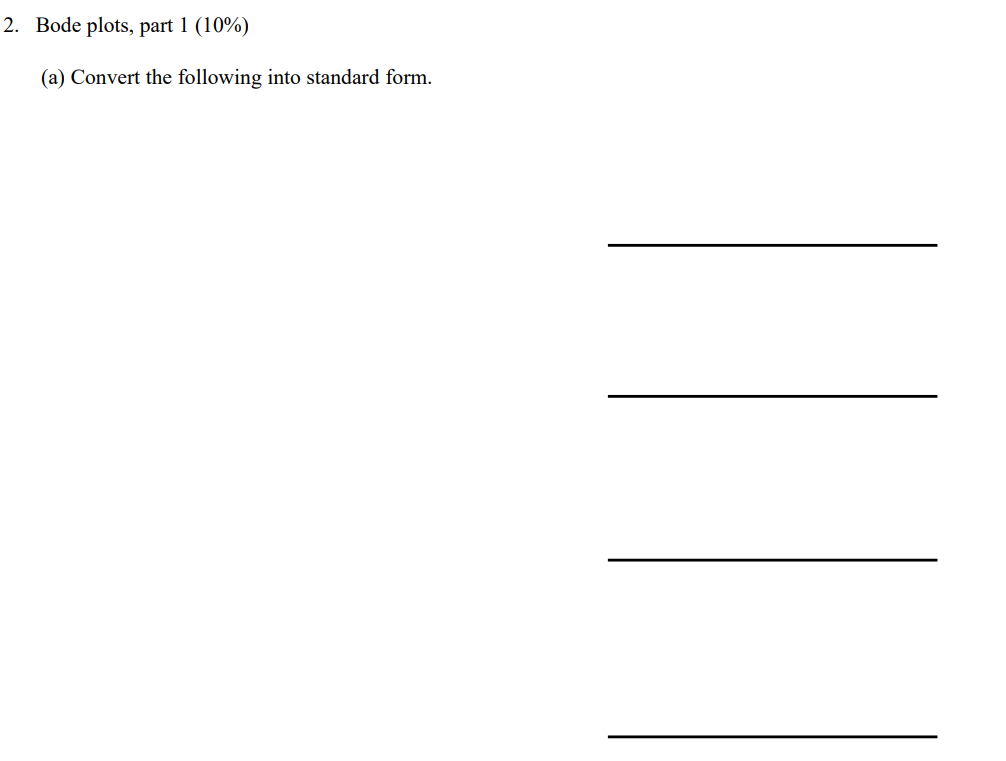 Solved 2. Bode plots, part 1 (10%) (a) Convert the following | Chegg.com
