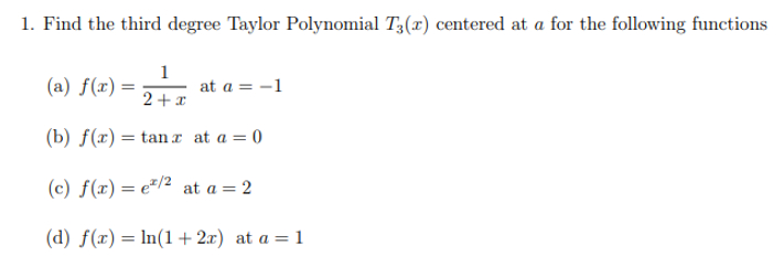 Find the third degree Taylor Polynomial T3(x) | Chegg.com