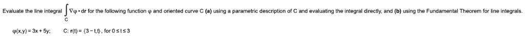 Solved Evaluate the line integral V dr for the following | Chegg.com