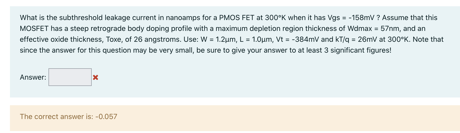 Solved What is the subthreshold leakage current in nanoamps | Chegg.com