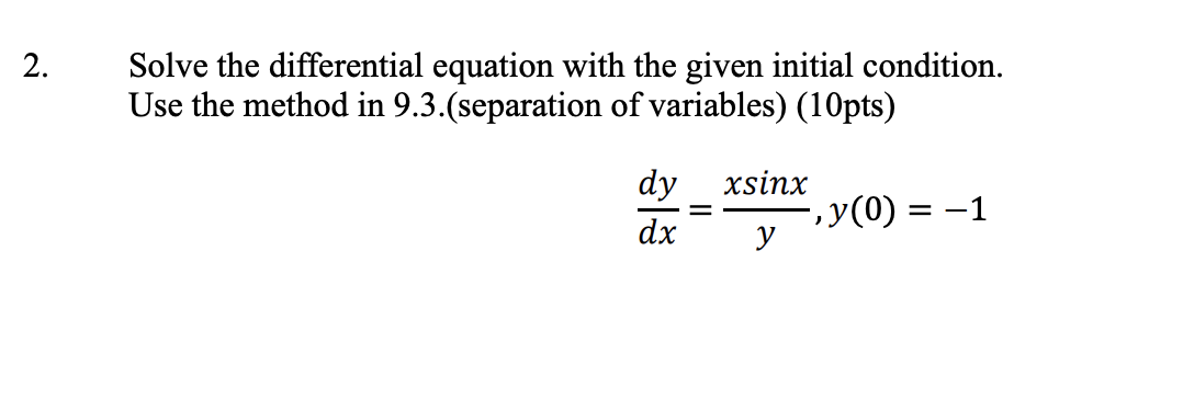 Solved 2. Solve the differential equation with the given | Chegg.com