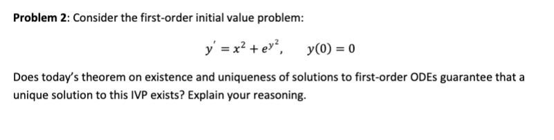 Problem 2: Consider the first-order initial value | Chegg.com