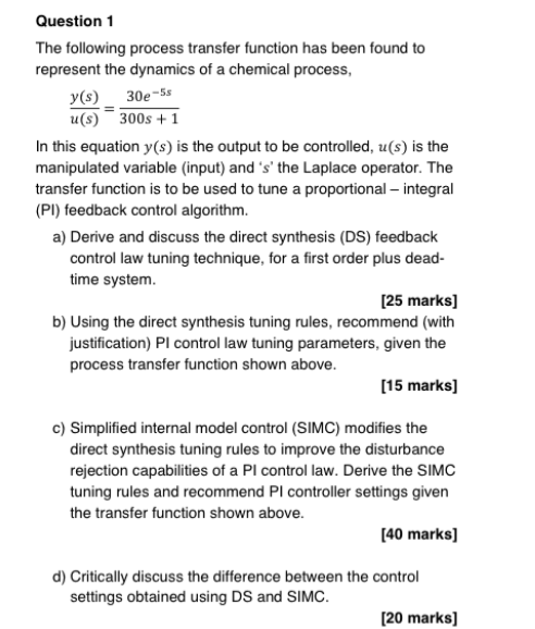 Solved Question 1 The following process transfer function | Chegg.com
