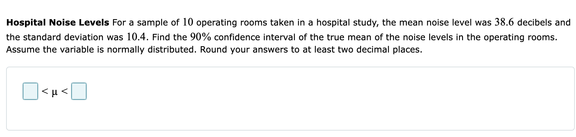 Solved Hospital Noise Levels For a sample of 10 operating | Chegg.com