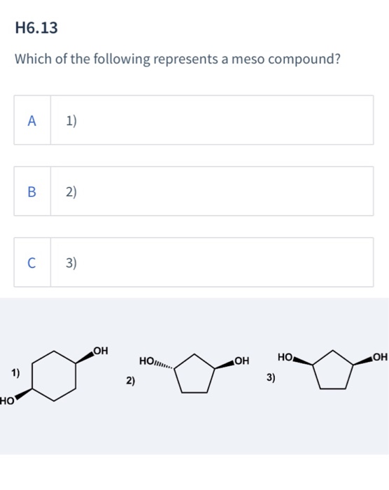 Solved H6.13 Which of the following represents a meso | Chegg.com