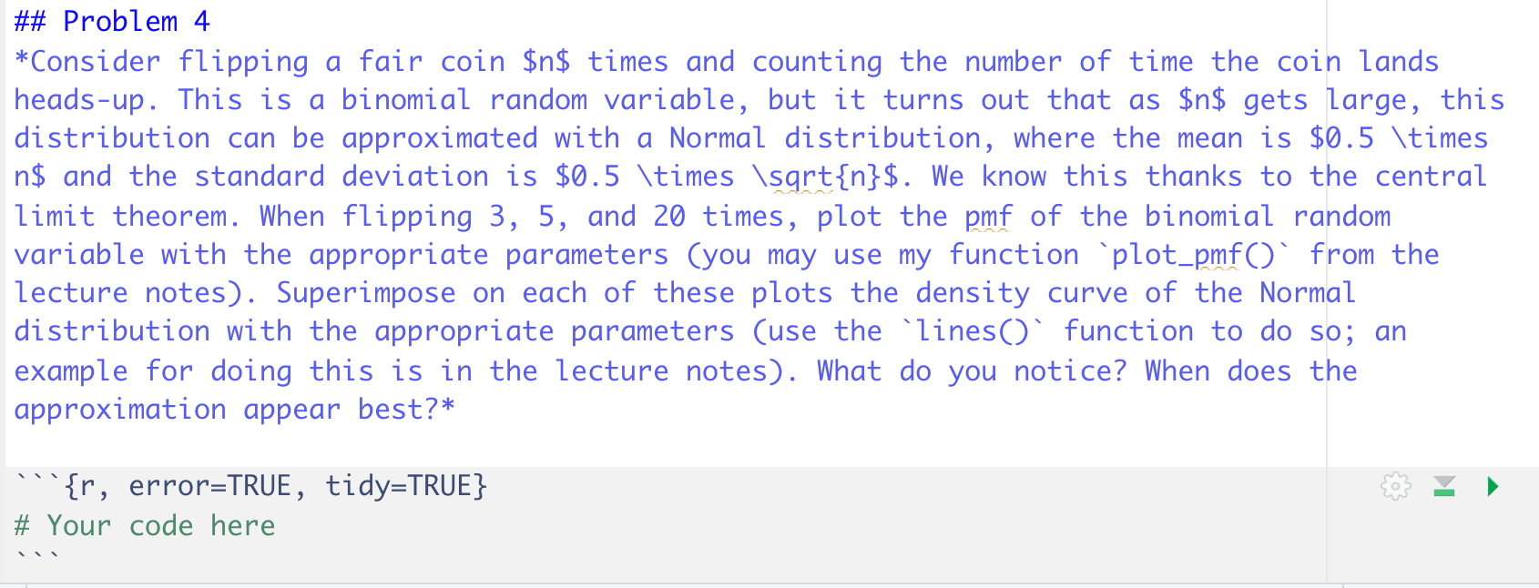 Solved ## Problem 4 *Consider flipping a fair coin $n$ times | Chegg.com