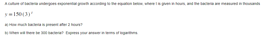 Solved A culture of bacteria undergoes exponential growth | Chegg.com