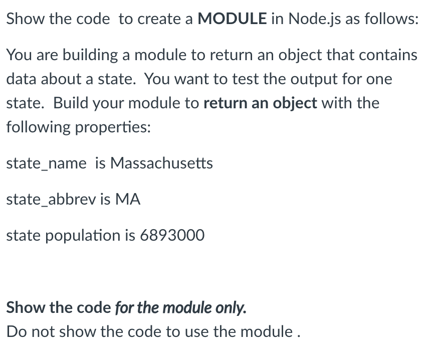 Solved Show the code to create a MODULE in Node.js as | Chegg.com