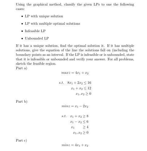 Solved Using the graphical method, classify the given LPs to | Chegg.com