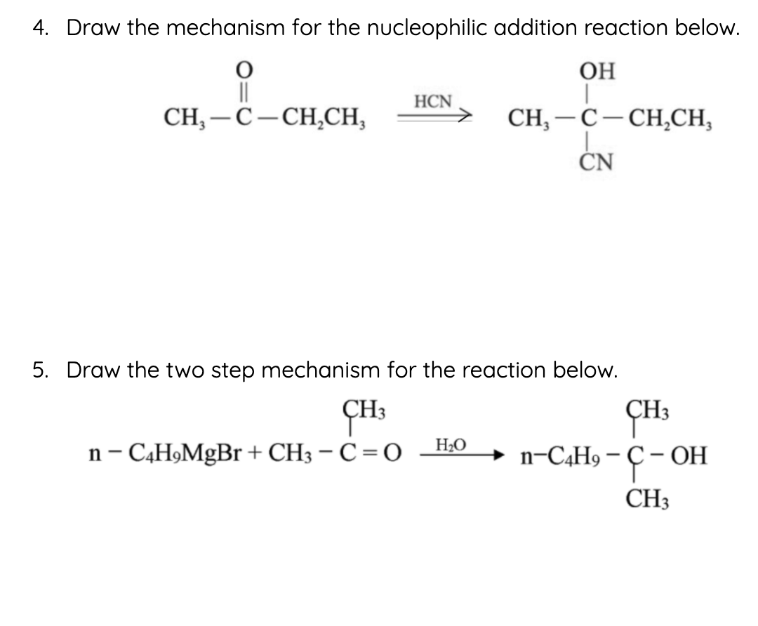 Solved 4. Draw the mechanism for the nucleophilic addition | Chegg.com