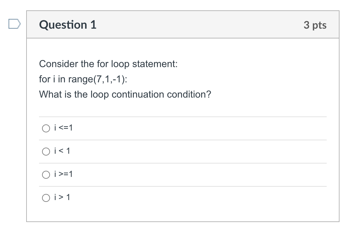 Solved Question 1 3 pts Consider the for loop statement: for | Chegg.com