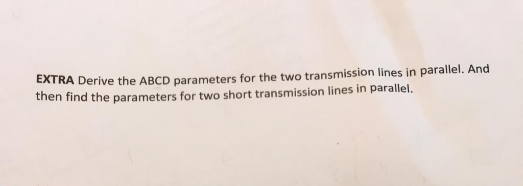 Solved Derive the ABCD parameters for the two transmission | Chegg.com