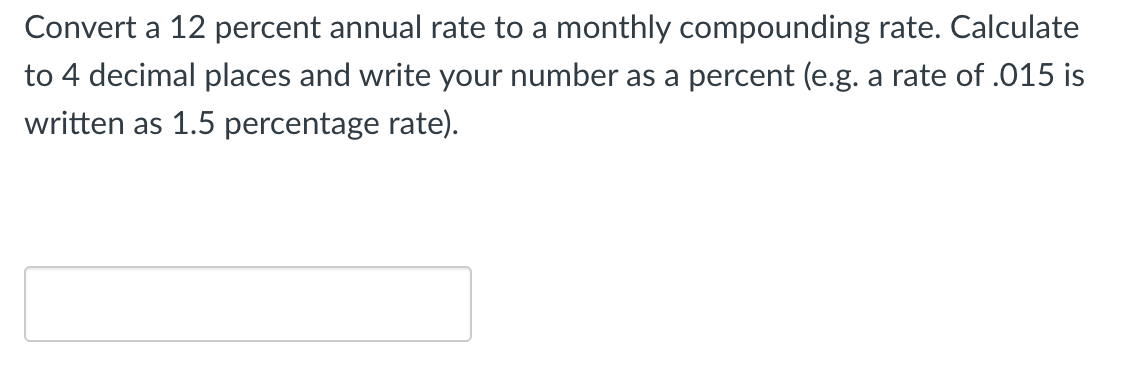 Solved Convert a 12 percent annual rate to a monthly | Chegg.com