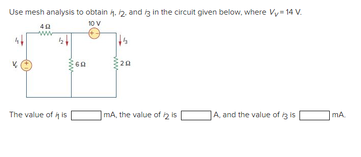 Solved Use Mesh Analysis To Obtain I1 I2 And I3 In The